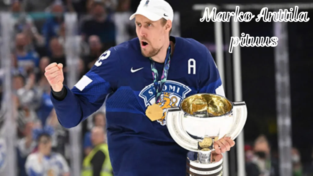 Marko Anttila pituus – Jättiläinen jääkiekkoilun huipulla