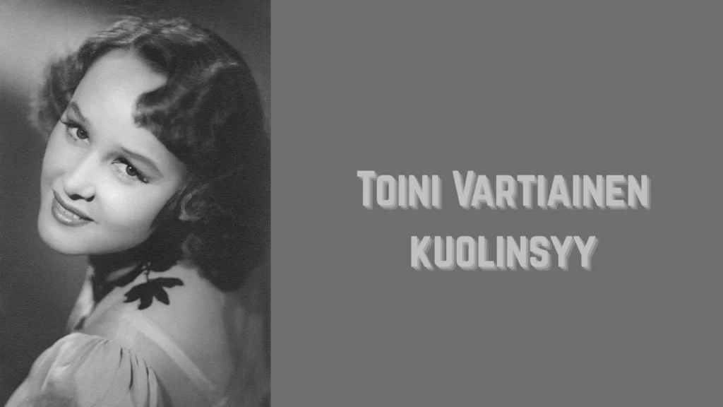 Toini Vartiainen kuolinsyy – unohtuneen filmitähden elämä, kuolema ja ...