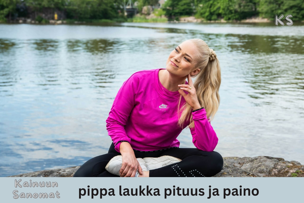 Pippa Laukka pituus ja paino – mitä tiedetään?